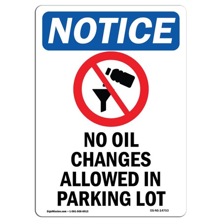 Signmission Safety Sign, OSHA Notice, 10" Height, Aluminum, No Oil ...