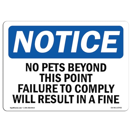 Signmission OSHA Notice Sign, 3.5" Height, 5" Width, No Pets Beyond ...
