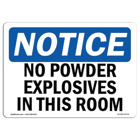 Signmission Safety Sign, OSHA Notice, 12" Height, No Powder Explosives ...