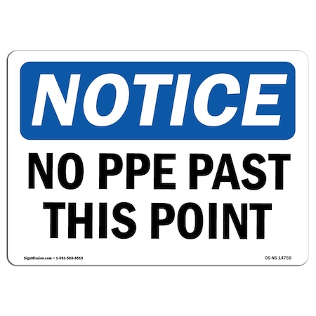 Signmission OSHA Notice Sign, No PPE Past This Point, 14in X 10in ...
