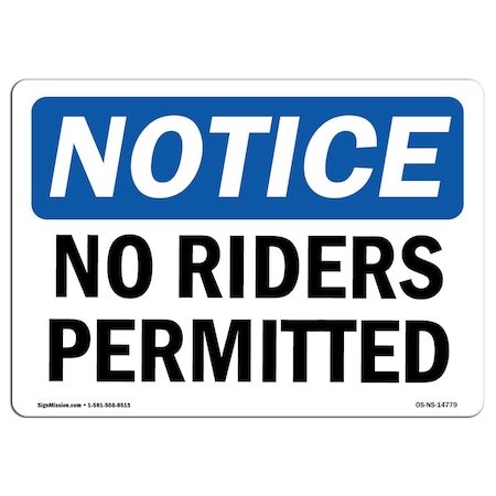 Signmission Safety Sign, OSHA Notice, 10" Height, Aluminum, No Riders ...