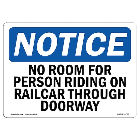 Signmission OSHA Notice Sign, 18" Height, Aluminum, No Room For Person ...