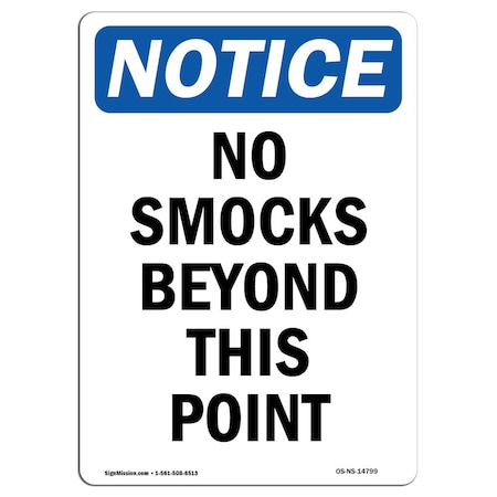 Signmission Safety Sign, OSHA Notice, 18" Height, No Smocks Beyond This ...