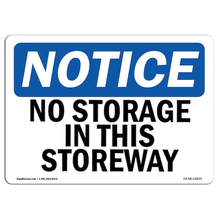 Signmission Safety Sign, OSHA Notice, 18" Height, No Storage In This ...
