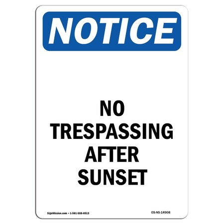 Signmission Safety Sign, OSHA Notice, 24" Height, No Trespassing After ...