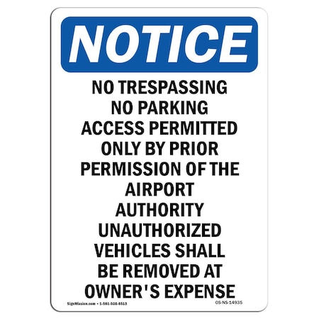 Signmission Safety Sign, OSHA Notice, 18" Height, No Trespassing No ...