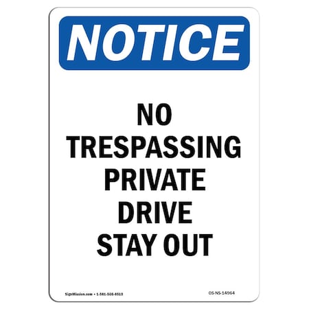 Signmission Safety Sign, OSHA Notice, 7" Height, No Trespassing Private ...