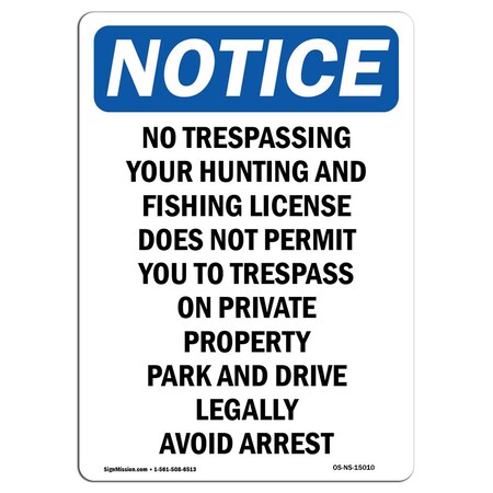 Signmission Safety Sign, OSHA Notice, 18" Height, No Trespassing Your ...
