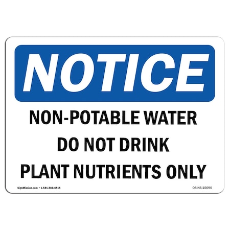 Signmission Safety Sign, OSHA Notice, 12" Height, Non-Potable Water Do ...