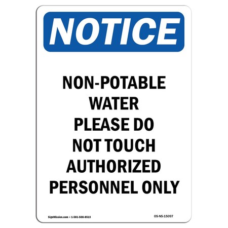 Signmission Safety Sign, OSHA Notice, 18" Height, Aluminum, Non-Potable ...