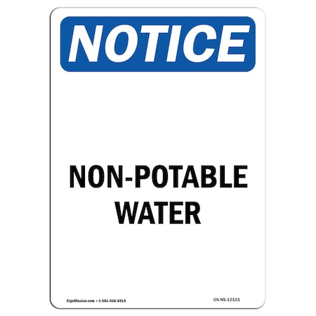 Signmission Safety Sign, OSHA Notice, 18" Height, Non-Potable Water ...