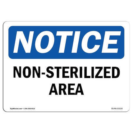 Signmission Safety Sign, OSHA Notice, 12" Height, Aluminum, Non ...