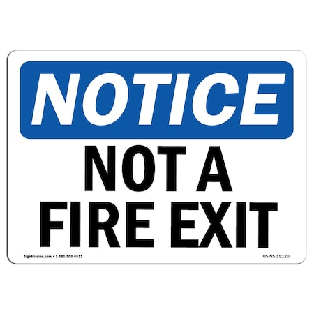 Signmission OSHA Notice Sign, Not A Fire Exit, 14in X 10in Decal, 10"W ...