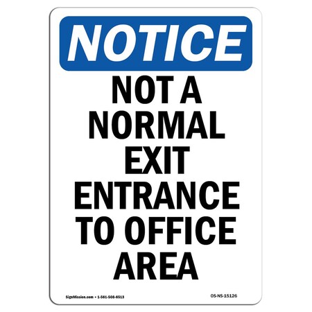 Signmission Safety Sign, OSHA Notice, 18" Height, Not A Normal Exit ...