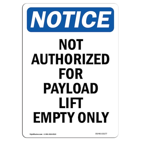 Signmission Safety Sign, OSHA Notice, 18" Height, Not Authorized For ...