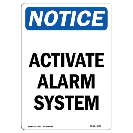 Signmission Safety Sign, OSHA Notice, 18" Height, NOTICE Activate Alarm ...
