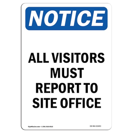Signmission OSHA Notice Sign, 14" H, 10" W, NOTICE All Visitors Must ...
