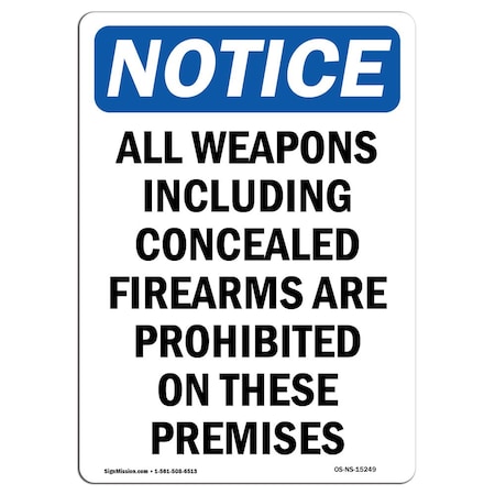 Signmission OSHA Notice Sign, 18" Height, NOTICE All Weapons Prohibited ...