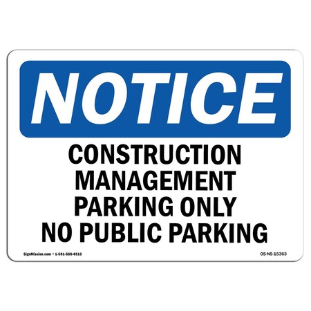 Signmission Safety Sign, OSHA Notice, 10" Height, NOTICE Construction ...