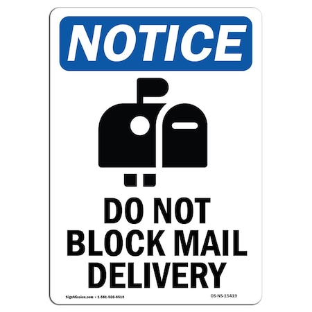 Signmission Safety Sign, OSHA Notice, 24" Height, NOTICE Do Not Block ...