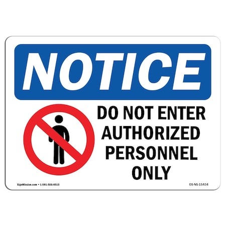 Signmission OSHA Sign, 12" H, 18" W, Aluminum, NOTICE Do Not Enter ...