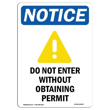 Signmission OSHA Notice Sign, 18" H, 12" W, NOTICE Do Not Enter Sign ...