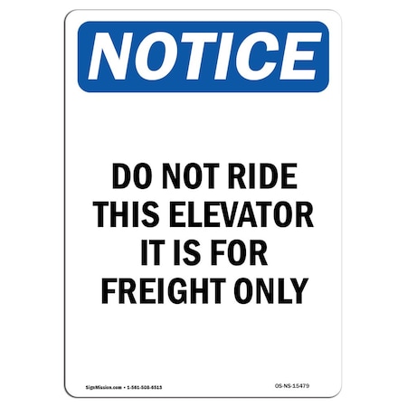 Signmission Safety Sign, OSHA Notice, 14" Height, NOTICE Do Not Ride ...