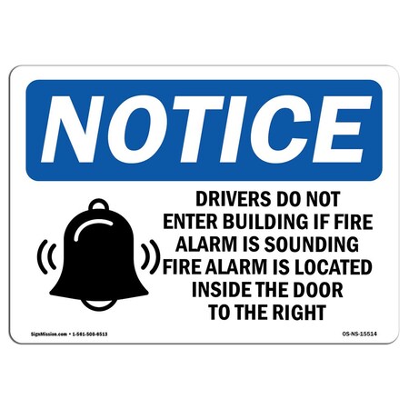 Signmission Safety Sign, OSHA Notice, 10" Height, NOTICE Drivers Do ...