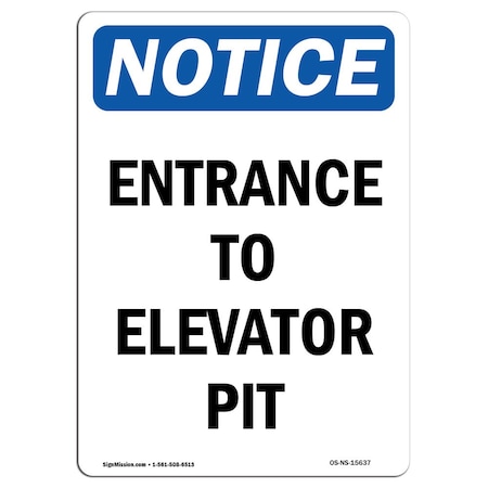 Signmission Safety Sign, OSHA Notice, 18" Height, NOTICE Entrance To ...