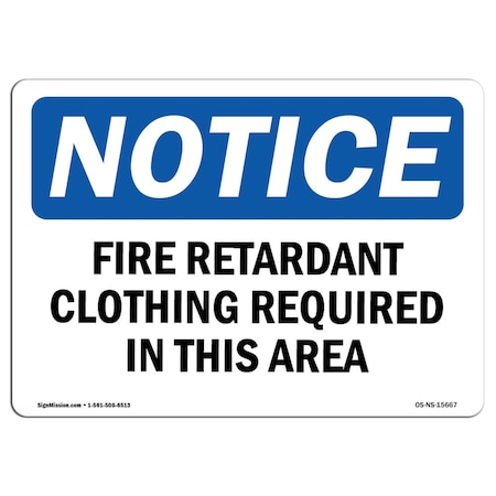 Signmission OSHA Sign, Fire Retardant Clothing Required, 24in X 18in ...