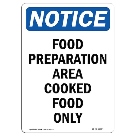 Signmission Safety Sign, OSHA Notice, 18" Height, NOTICE Food ...