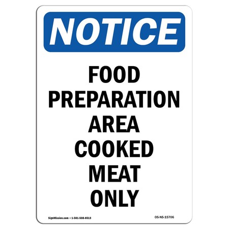 Signmission Safety Sign, OSHA Notice, 24" Height, NOTICE Food ...