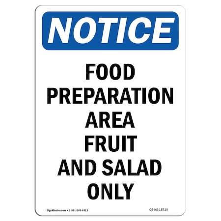 Signmission OSHA Notice, 7" Height, NOTICE Food Preparation Area Fruit ...