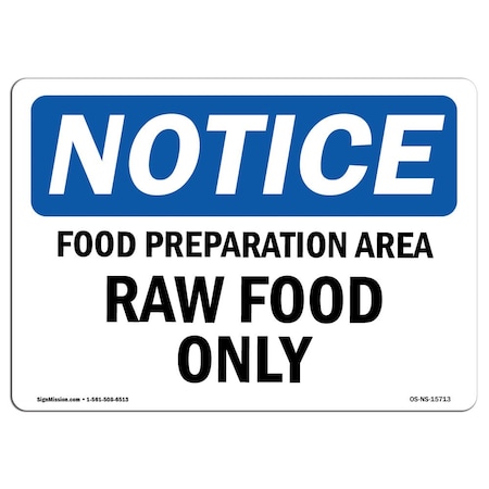 Signmission Safety Sign, OSHA Notice, 10" Height, NOTICE Food ...