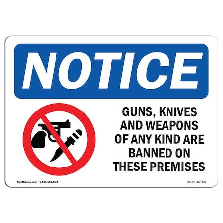 Signmission Safety Sign, OSHA Notice, 10" Height, Guns Knives And ...