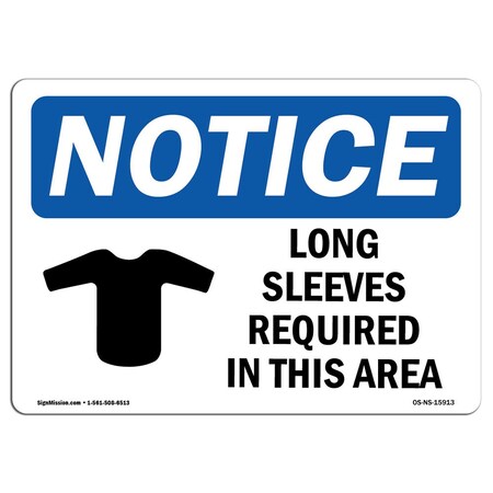 Signmission OSHA Sign, Long Sleeves Required In This Area, 14in X 10in ...