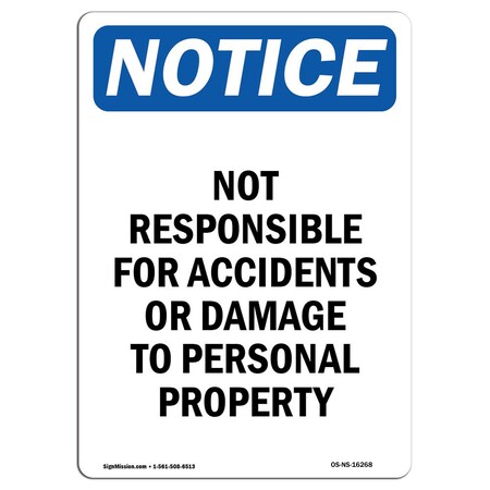 Signmission OSHA Sign, Not Responsible For Accidents Or Damage, 10in X ...