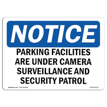 Signmission OSHA Sign, Parking Facilities Surveillance Patrols, 24in X ...