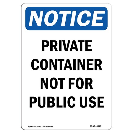 Signmission Safety Sign, OSHA Notice, 24" Height, NOTICE Private ...