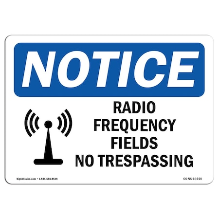 Signmission OSHA Notice Sign, 18" Height, 24" Wide, NOTICE Radio ...
