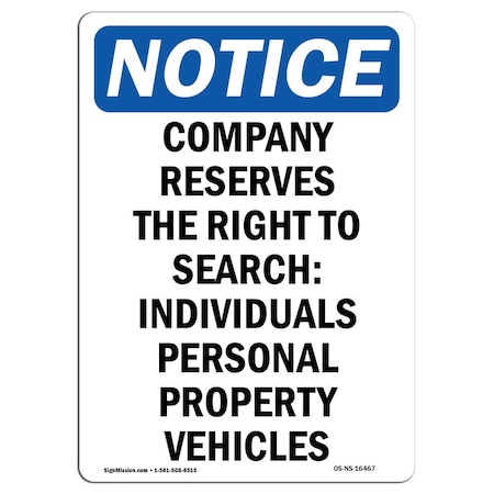 Signmission Safety Sign, OSHA Notice, 18" Height, NOTICE Reserves The ...