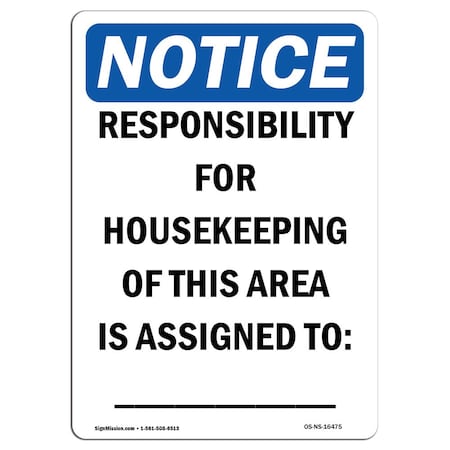 Signmission Safety Sign, OSHA Notice, 18" Height, NOTICE Responsibility ...
