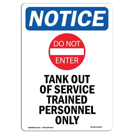 Signmission Safety Sign, OSHA Notice, 18" Height, Aluminum, NOTICE Tank ...