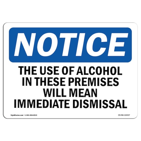 Signmission Safety Sign, OSHA Notice, 10" Height, NOTICE Alcohol On ...