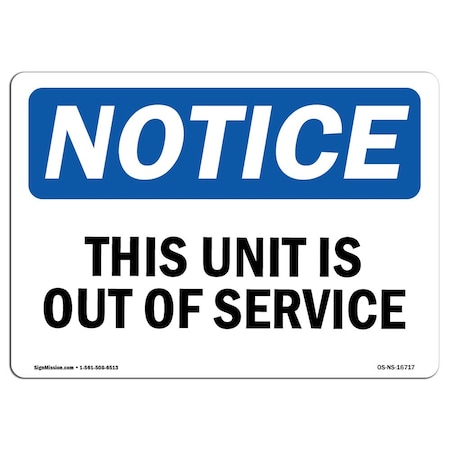 Signmission Safety Sign, OSHA Notice, 12" Height, NOTICE This Unit Is ...