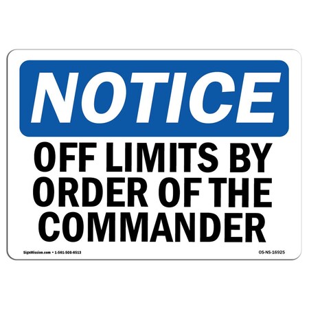 Signmission Safety Sign, OSHA Notice, 10" Height, Aluminum, Off Limits ...