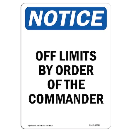 Signmission Safety Sign, OSHA Notice, 14" Height, Off Limits By Order ...