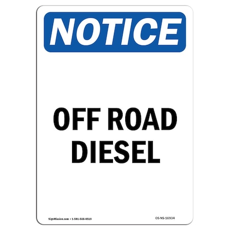 Signmission Safety Sign, OSHA Notice, 24" Height, Aluminum, Off Road ...