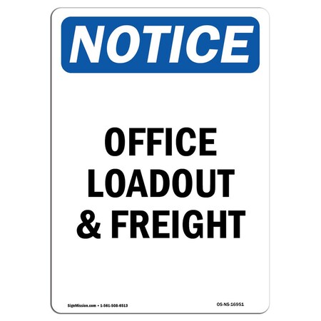 Signmission Safety Sign, OSHA Notice, 18" Height, Office Loadout And ...