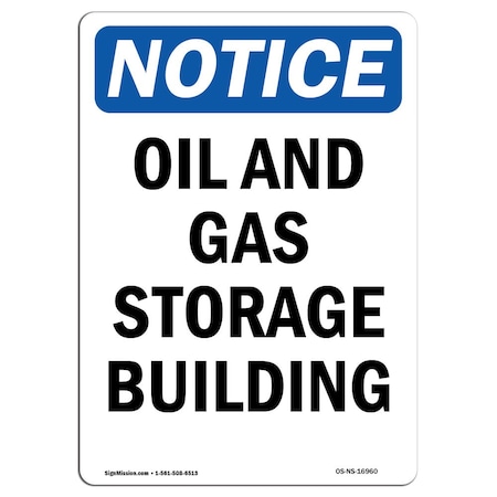 Signmission Safety Sign, OSHA Notice, 18" Height, Oil And Gas Storage ...